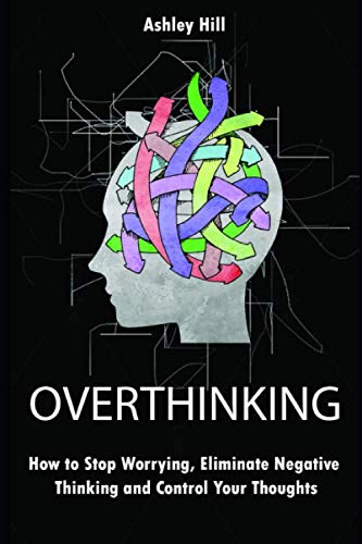 Amazon.com: Overthinking: How to Stop Worrying, Stress Management ...