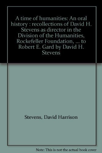 Amazon.co.jp: A time of humanities: An oral history : recollections of ...