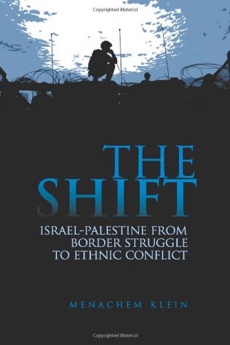 The Shift: Israel-Palestine from Border Struggle to Ethnic Conflict ...