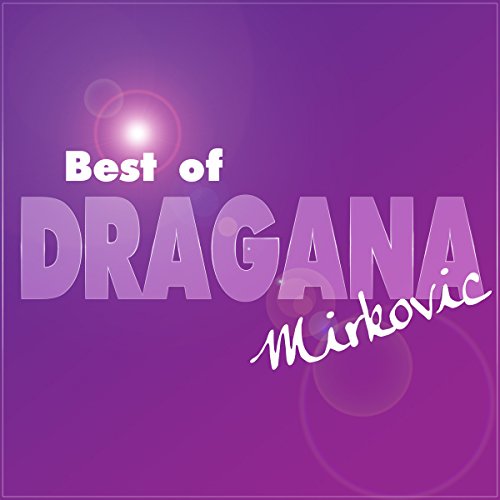 Play Best Of by Dragana Mirkovic on Amazon Music