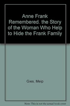 Anne Frank Remembered. the Story of the... book