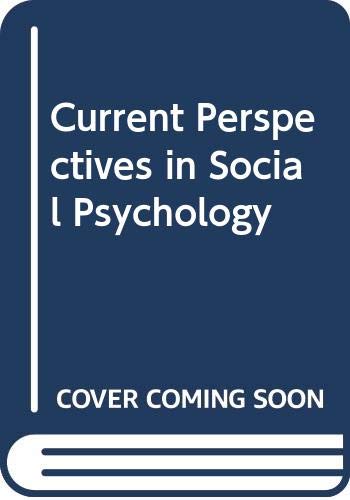 Current Perspectives in Social Psychology: Readings with Commentary ...