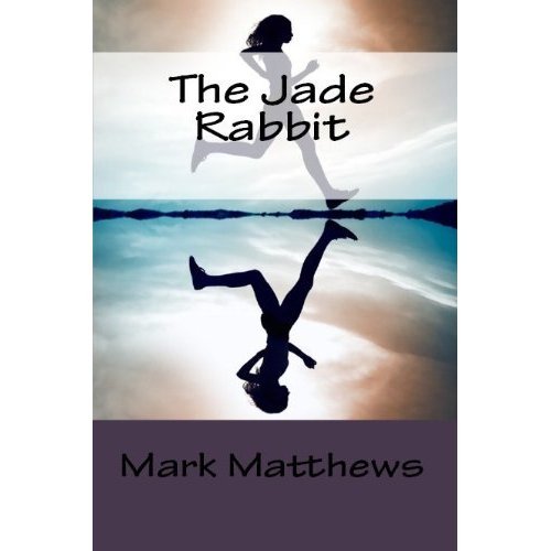 Amazon.com: The Jade Rabbit eBook : Matthews, Mark: Books