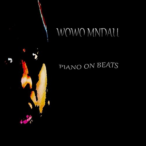 Amazon.com: Piano on Beats : Wowo Mndau: Digital Music