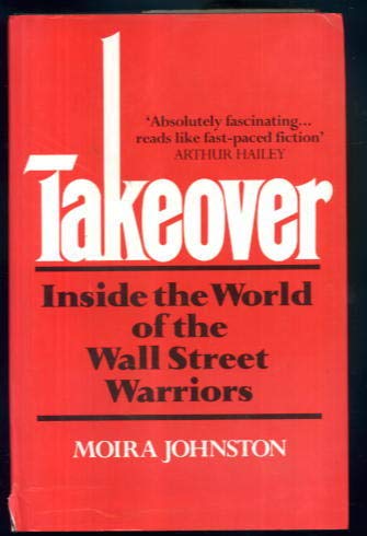 Takeover: Moira Johnston: 9780593012710: Amazon.com: Books