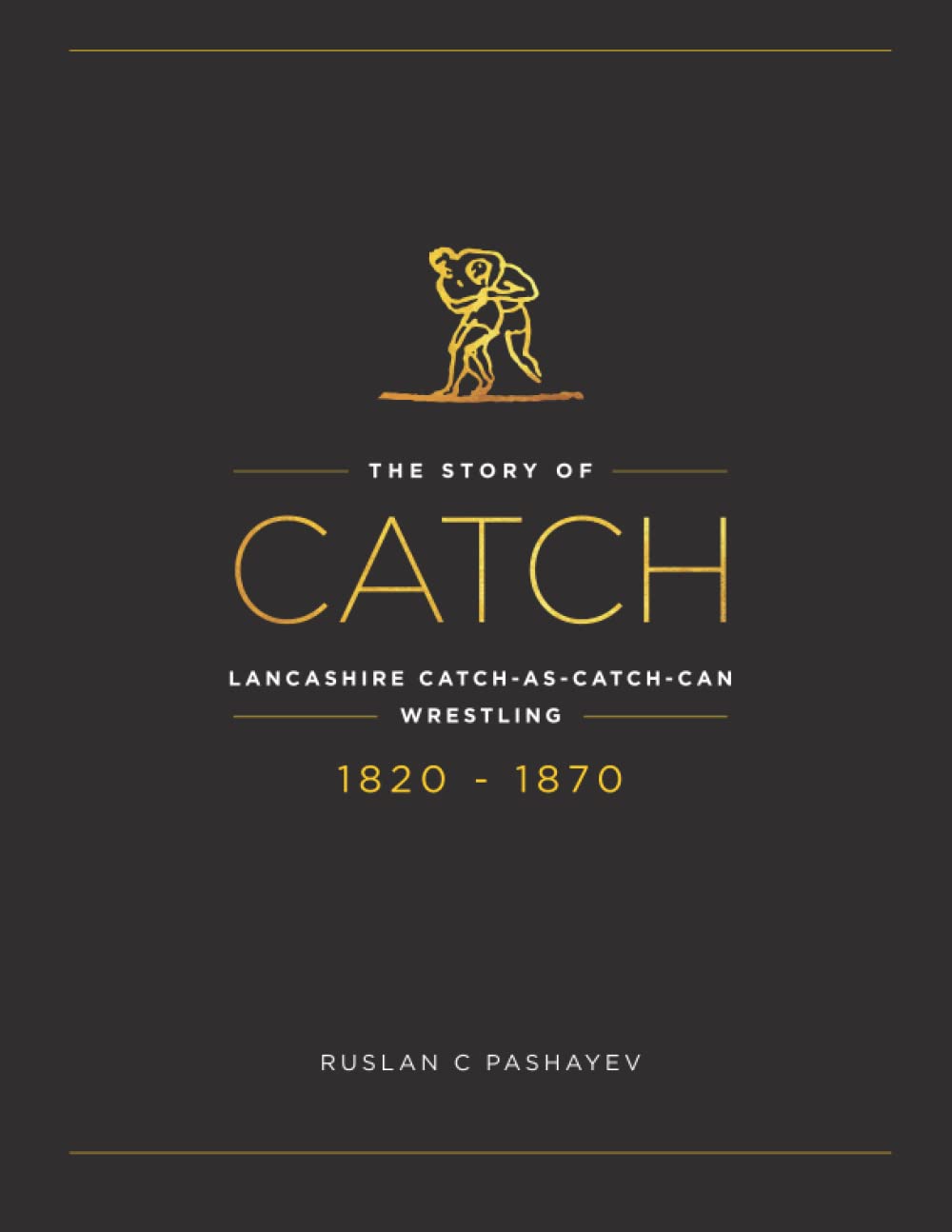 The Story of Catch: The Story of Lancashire Catch-as-catch-can ...