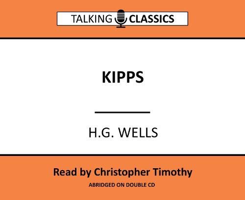 Kipps (Talking Classics): Wells, H.G.: 9781781963227: Amazon.com: Books