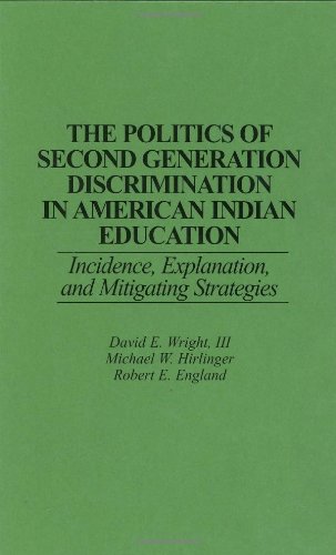 The Politics of Second Generation Discrimination in American Indian ...