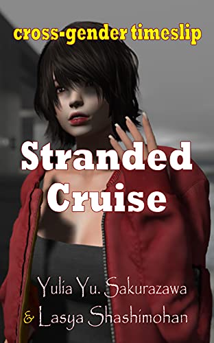 Amazon.com: Stranded Cruise (Crossgender Timeslip) eBook : Sakurazawa, Yulia Yu., Shashimohan ...