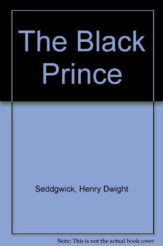 The Black Prince: Seddgwick, Henry Dwight: Amazon.com: Books