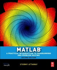 Matlab: A Practical Introduction to Programming and Problem Solving: Stormy Attaway ...