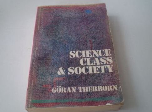 Amazon.co.jp: Science, Class and Society : Therborn, Goran: 洋書