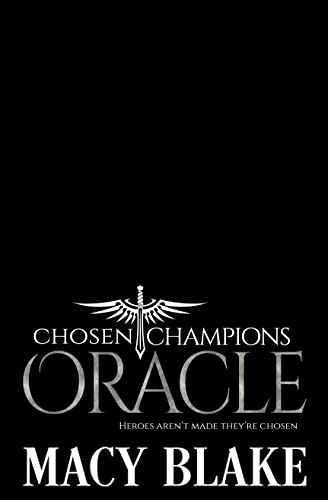 Oracle: Chosen Champions Book Five - Kindle edition by Blake, Macy ...