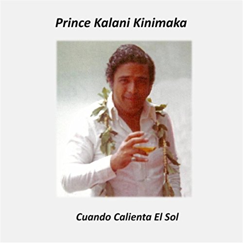 Amazon.com: Cuando Calienta el Sol : Prince Kalani Kinimaka: Digital Music