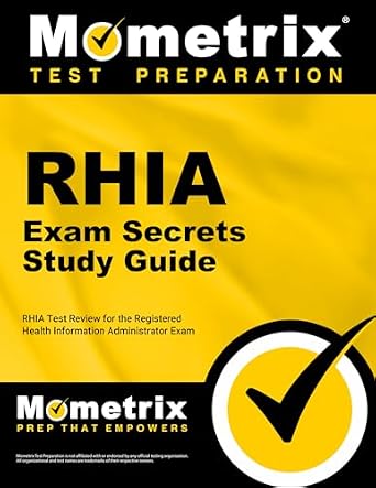 RHIA Exam Secrets Study Guide: RHIA Test Review for the Registered ...