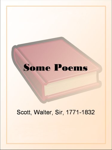 Some Poems - Kindle edition by Scott, Sir Walter. Literature & Fiction ...