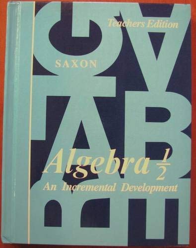 Algebra 1/2: An Incremental Development, Teacher's Edition: John H ...