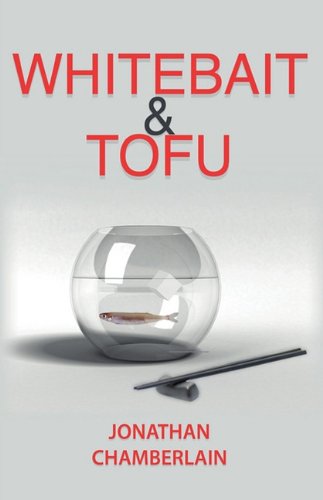 Whitebait & Tofu: Chamberlain, Jonathan: 9780954429973: Amazon.com: Books