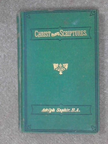 Christ and the Scriptures: Rev. Adolph Saphir: Amazon.com: Books