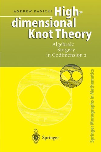 High-dimensional Knot Theory: Algebraic Surgery in Codimension 2 ...