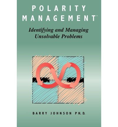 Polarity Management:2nd (Second) edition: Barry Johnson: 8580000839944 ...