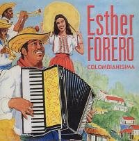 ESTHER FORERO, ESTHER FORERO - COLOMBIANISIMA - Amazon.com Music
