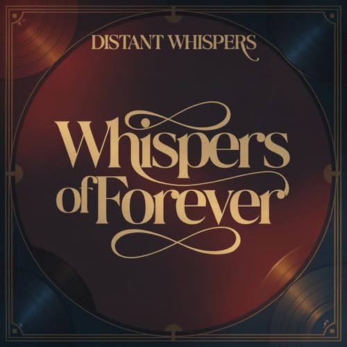 Play Whispers of Forever by Distant Whispers on Amazon Music