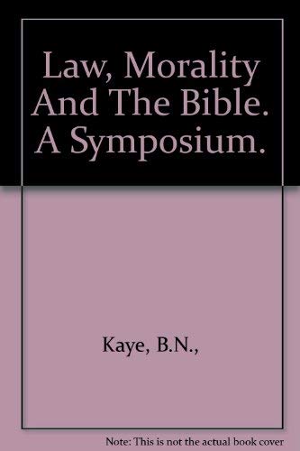Law, Morality, and the Bible: A Symposium: Bruce and Gordon Wenham eds ...