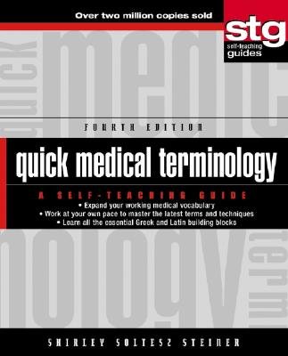 Quick Medical Terminology: A Self-Teaching Guide [QUICK MEDICAL ...
