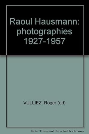 Raoul Hausmann: photographies 1927-1957 | Amazon.com.br