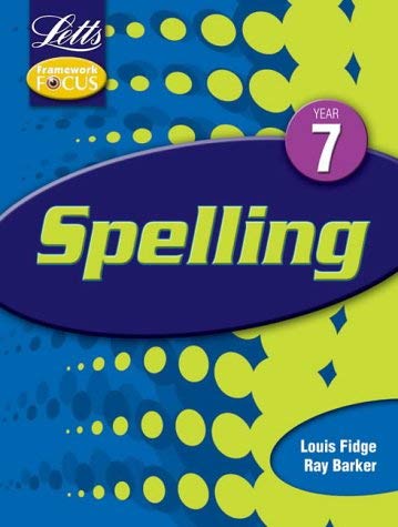 Letts Framework Focus: Spelling Y7: Year 7 (Key Stage 3 framework focus ...