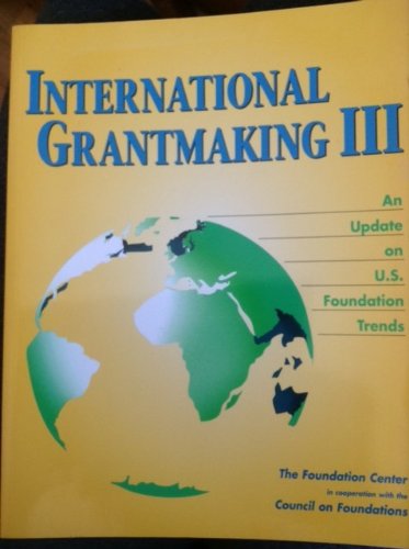 Amazon.com: International Grantmaking III: An Update On U.S. Foundation ...