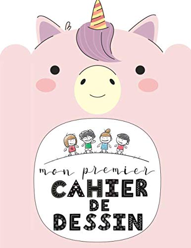 Mon premier cahier de dessin: Offrez ce carnet de dessin unique à votre ...
