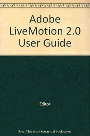 Adobe LiveMotion 2.0 User Guide: Unknown: Amazon.com: Books