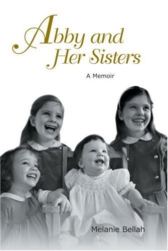 Abby and Her Sisters: Bellah, Melanie: 9781587611179: Amazon.com: Books