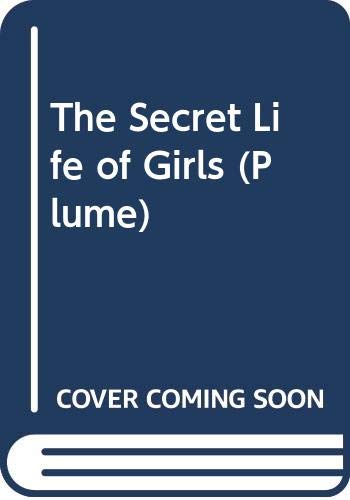 The Secret Life of Girls: Dormen, Lesley: 9780452255081: Amazon.com: Books