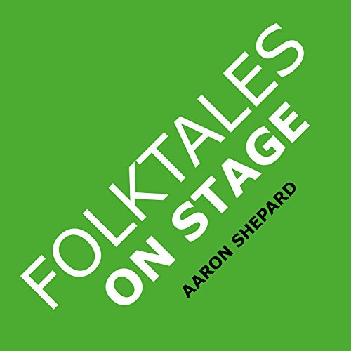 Folktales on Stage: Children's Plays for Reader's Theater (or Readers ...