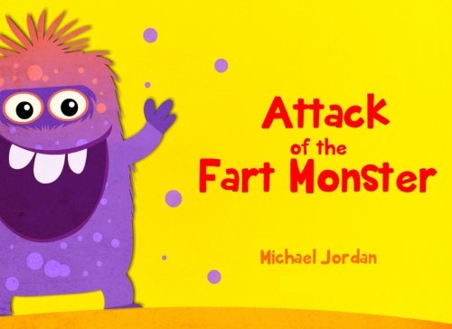 Attack of the Fart Monster: Jordan, Michael, Jordan, Michael ...