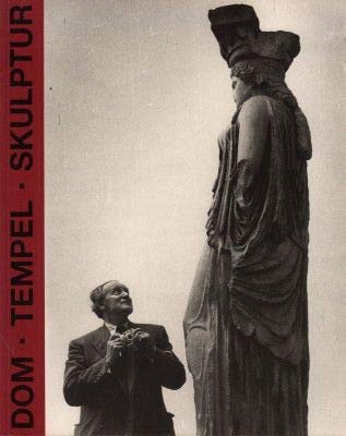 Dom. Tempel. Skulptur. Architekturphotographien von Walter Hege ...