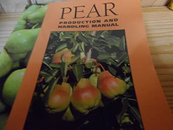Pear Production and Handling Manual: Amazon.co.uk: University of ...