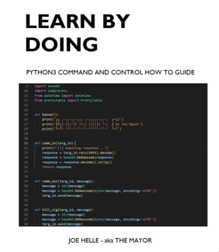 Learn by Doing - Python3 Command and Control How To Guide eBook : Helle, Joe: Amazon.in: Books