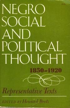 Negro Social and Political Thought 1850-1920: Brotz, Howard (editor ...