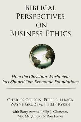[(Biblical Perspectives on Business Ethics: How the Christian Worldview ...