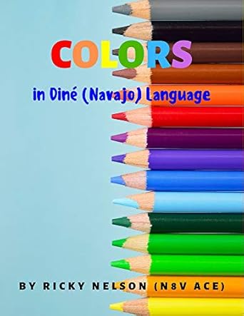Amazon.com: Colors in Navajo Language eBook : Nelson, Ricky: Kindle Store