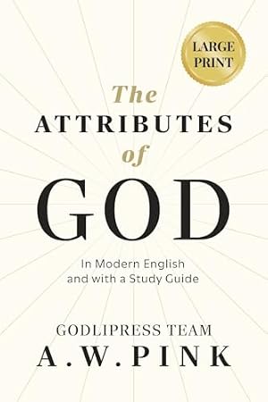 The Attributes of God: Pink, Arthur W.: 9780801067723: Amazon.com: Books