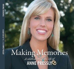 Making Memories: A Celebration of the Life of Anne Pressly: Arkansas ...