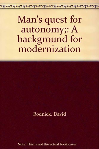 Man's quest for autonomy;: A background for modernization: David ...
