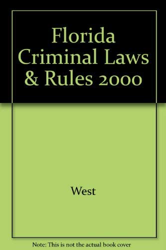 Florida Criminal Laws & Rules 2000: Thomson West: 9780314236951: Amazon ...