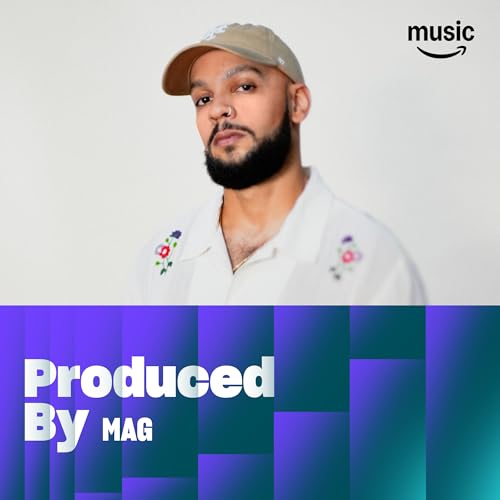 Produced By MAG Playlist en Amazon Music Unlimited