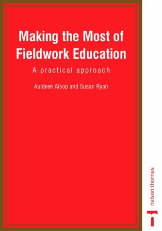 Making the Most of Fieldwork Education - A Practical Approach by ...